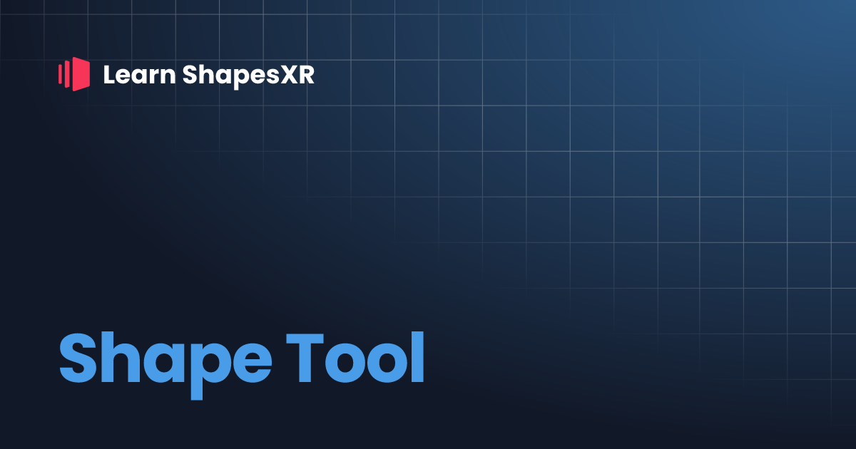 Shape Tool | Learn ShapesXR