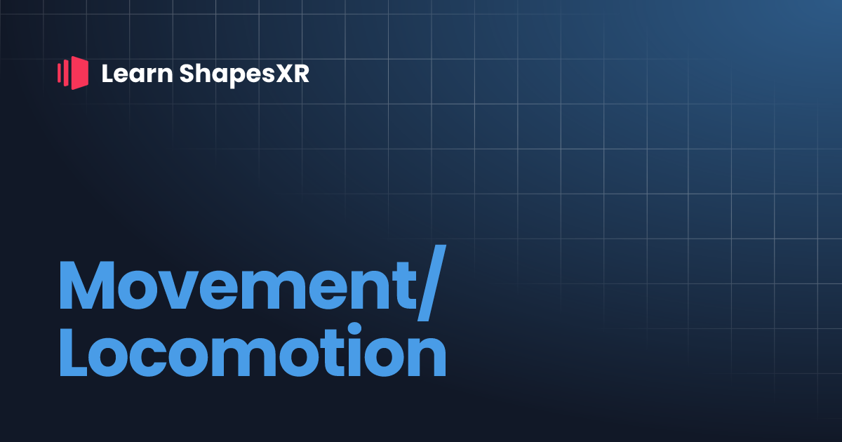 Movement/Locomotion | Learn ShapesXR