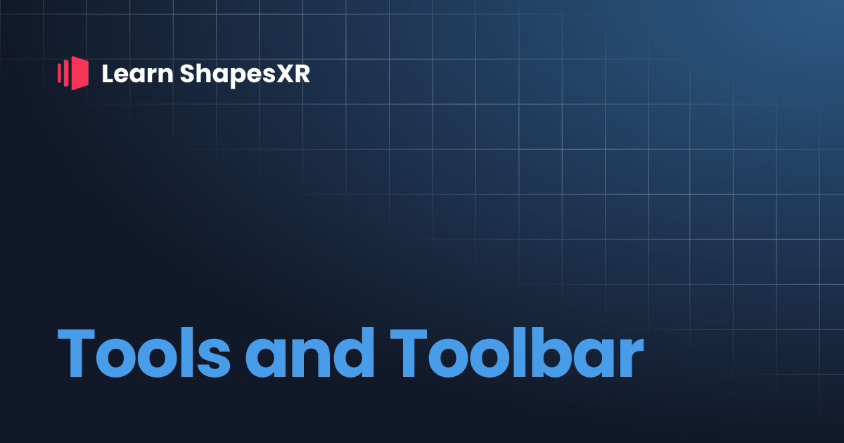 Tools and Toolbar | Learn ShapesXR